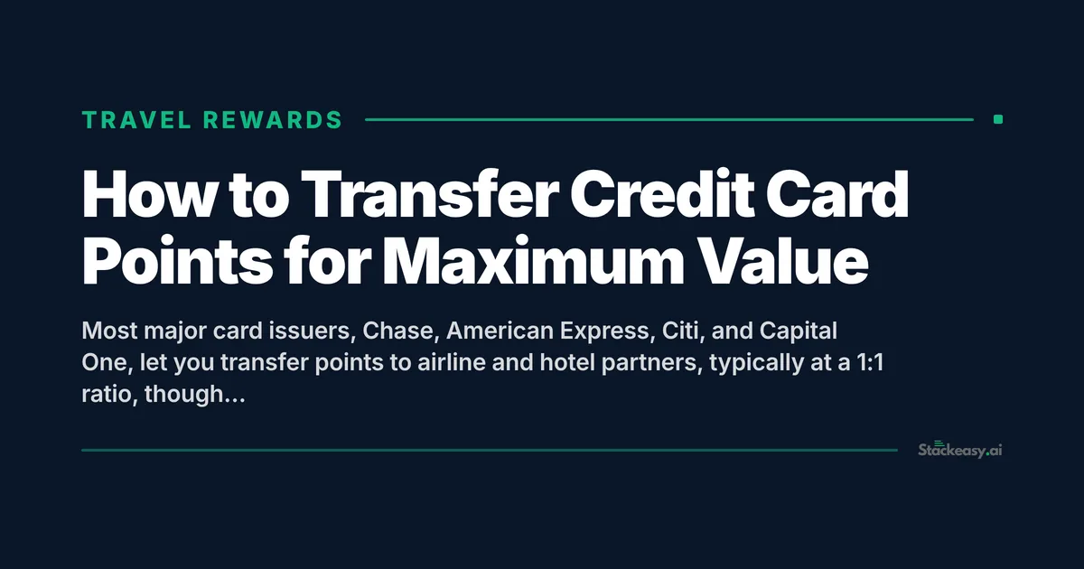 How to Transfer Credit Card Points for Maximum Value