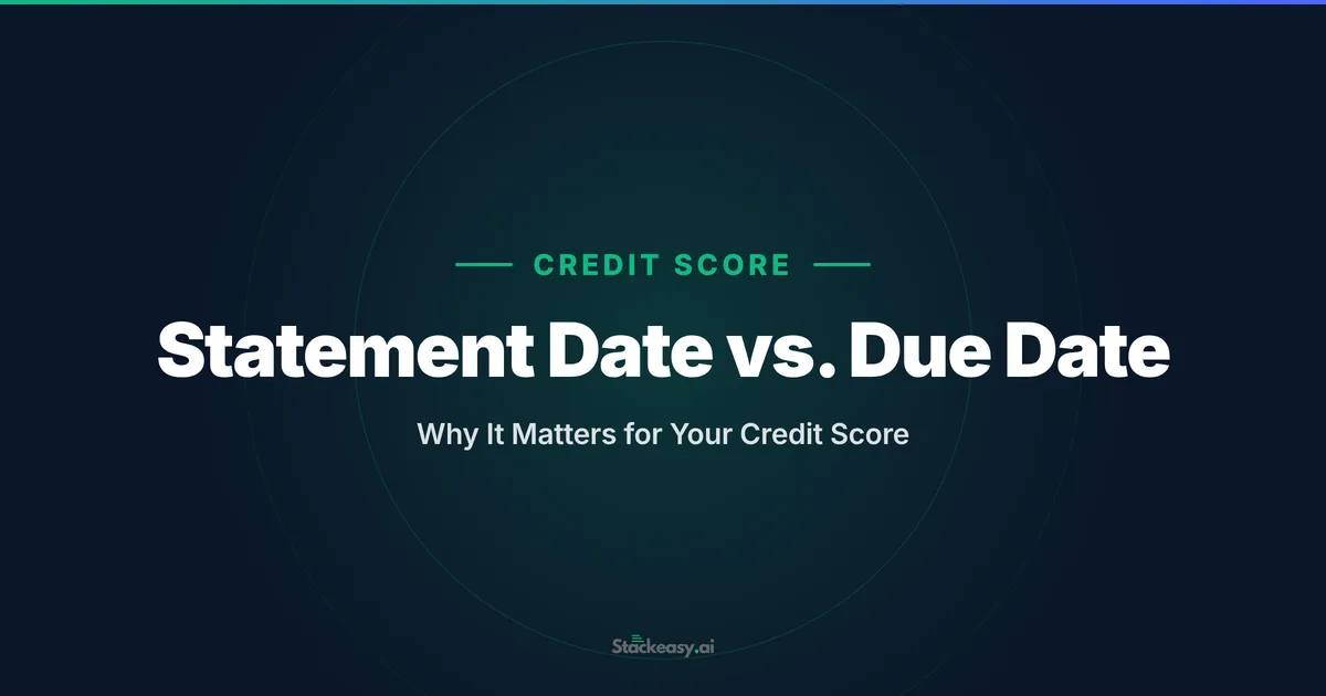 Statement Date vs. Due Date: Why It Matters for Your Credit Score